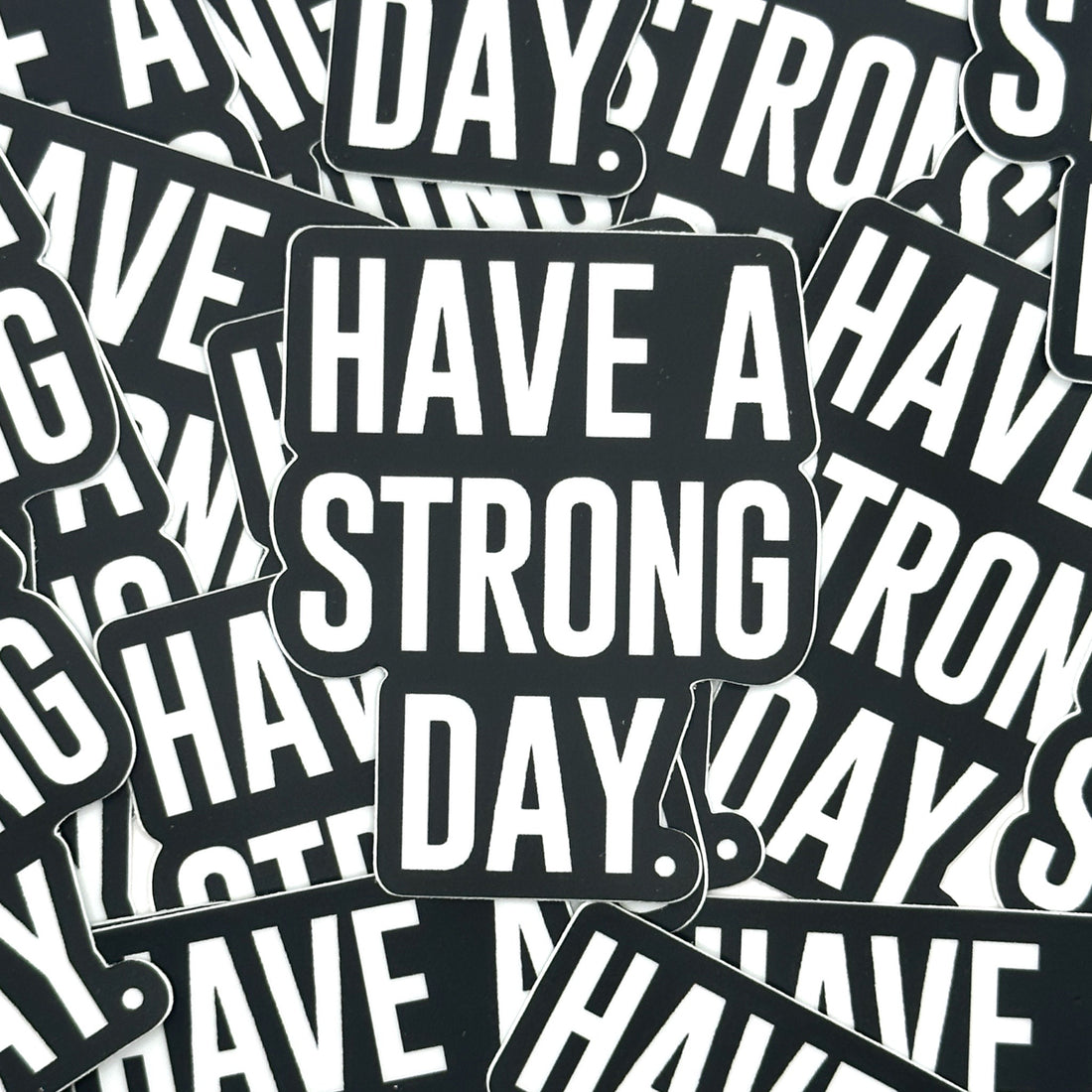 HAVE A STRONG DAY. | Self-improvement one day at a time.