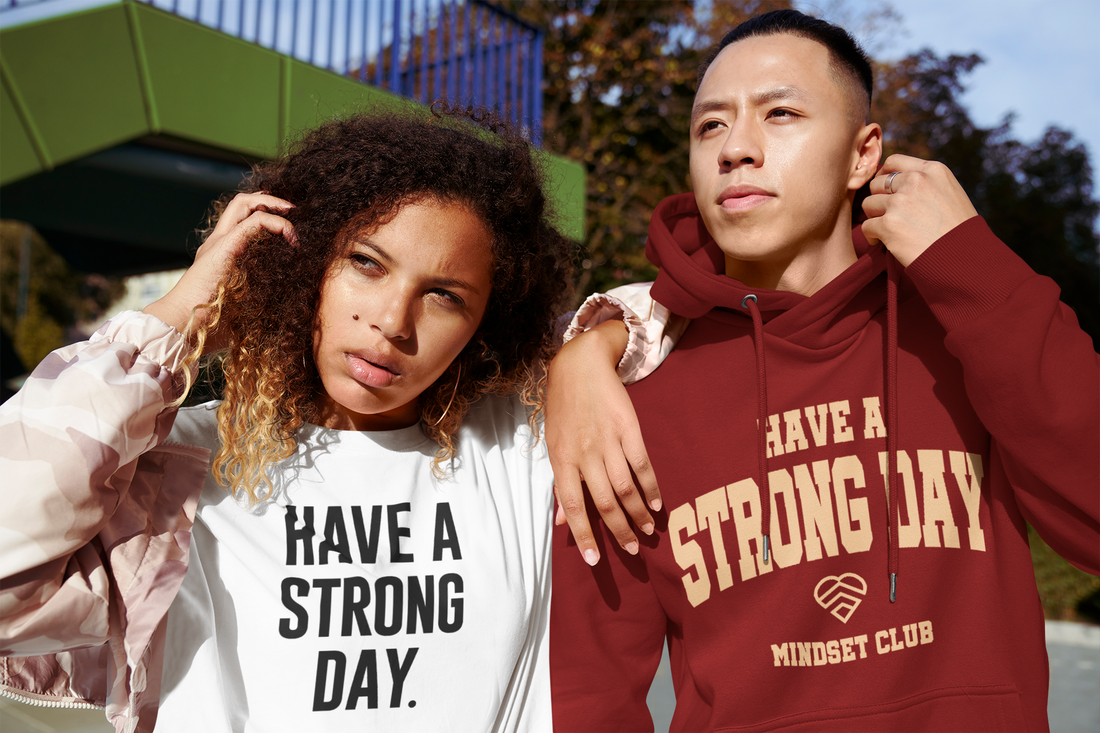 HAVE A STRONG DAY | Strengthen your mindset through your daily choices